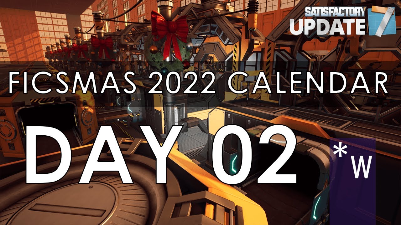 SATISFACTORY FICSMAS 2022 DAY 2 - YouTube