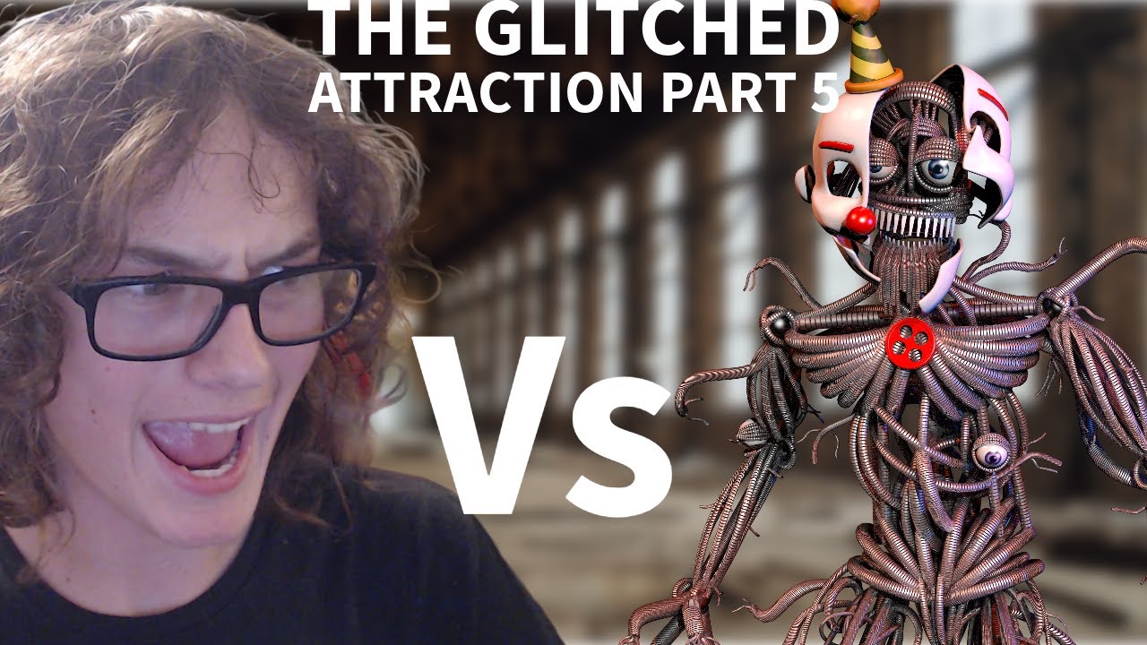 I Finally Finished Ennard's Warehouse! | The Glitched Attraction Part 5 ...
