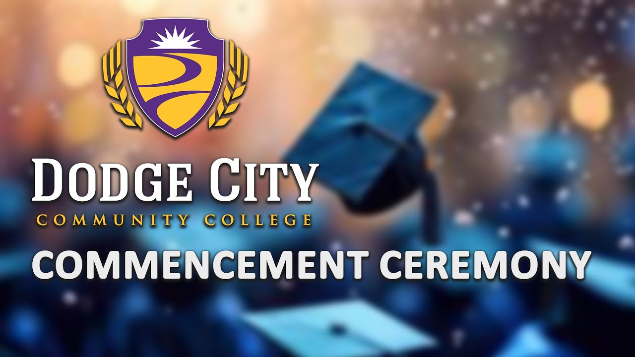 Dodge City Community College - Commencement Ceremony 2024 - YouTube
