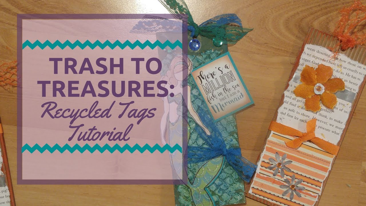Trash to Treasures: Recycled Tags Tutorial - YouTube