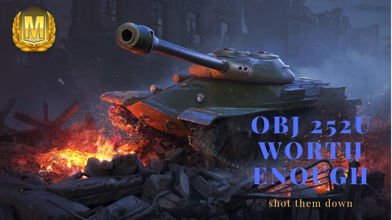 WoT Blitz - Obj 252u Worth enough - YouTube