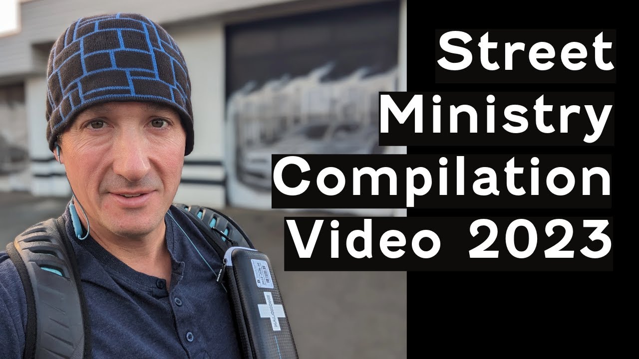 Street Ministry compilation video 2023 - YouTube