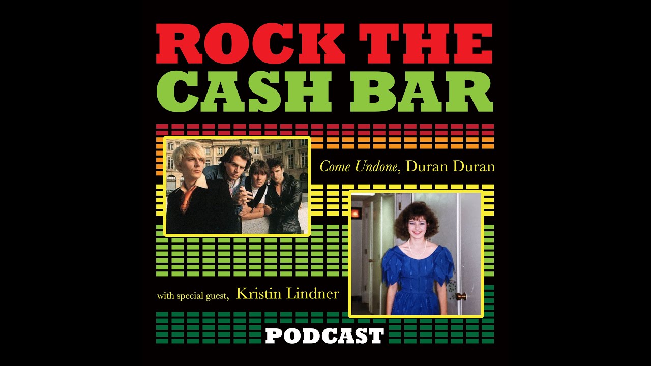 Ep 47: Come Undone - Duran Duran with guest, Kristin Lindner