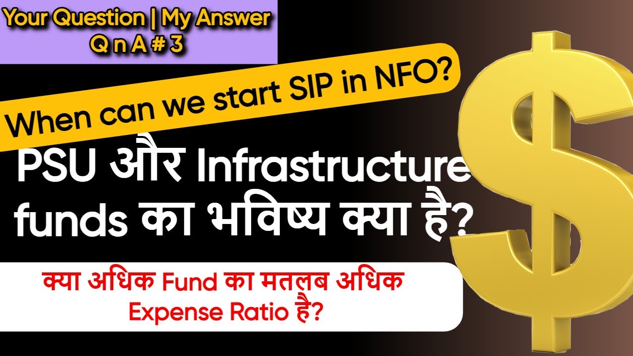 QnA #3 | क्या अधिक Funds का मतलब अधिक Expense Ratio है? | PSU और Infra ...