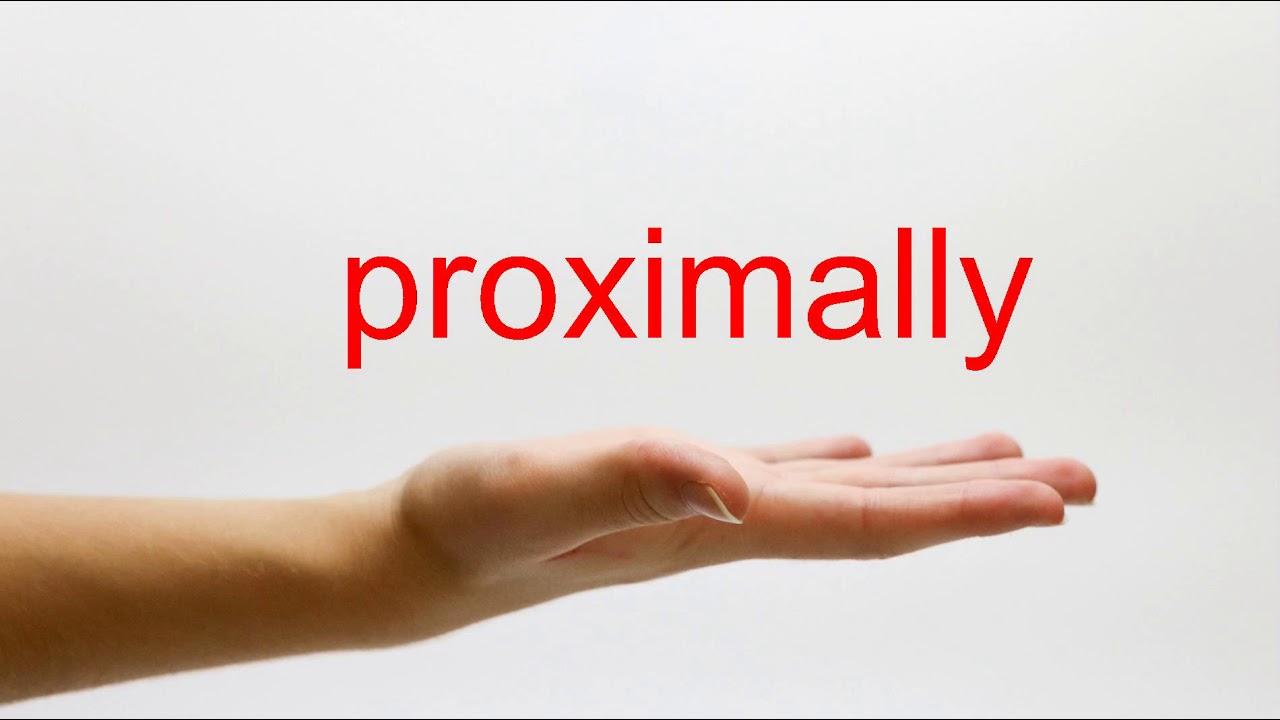 How to Pronounce proximally - American English - YouTube