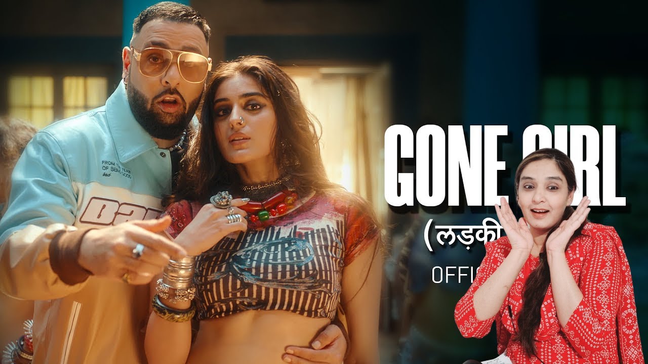 Pakistani reaction on Badshah Gone Girl लड़की ख़राब Official | Badshah ...