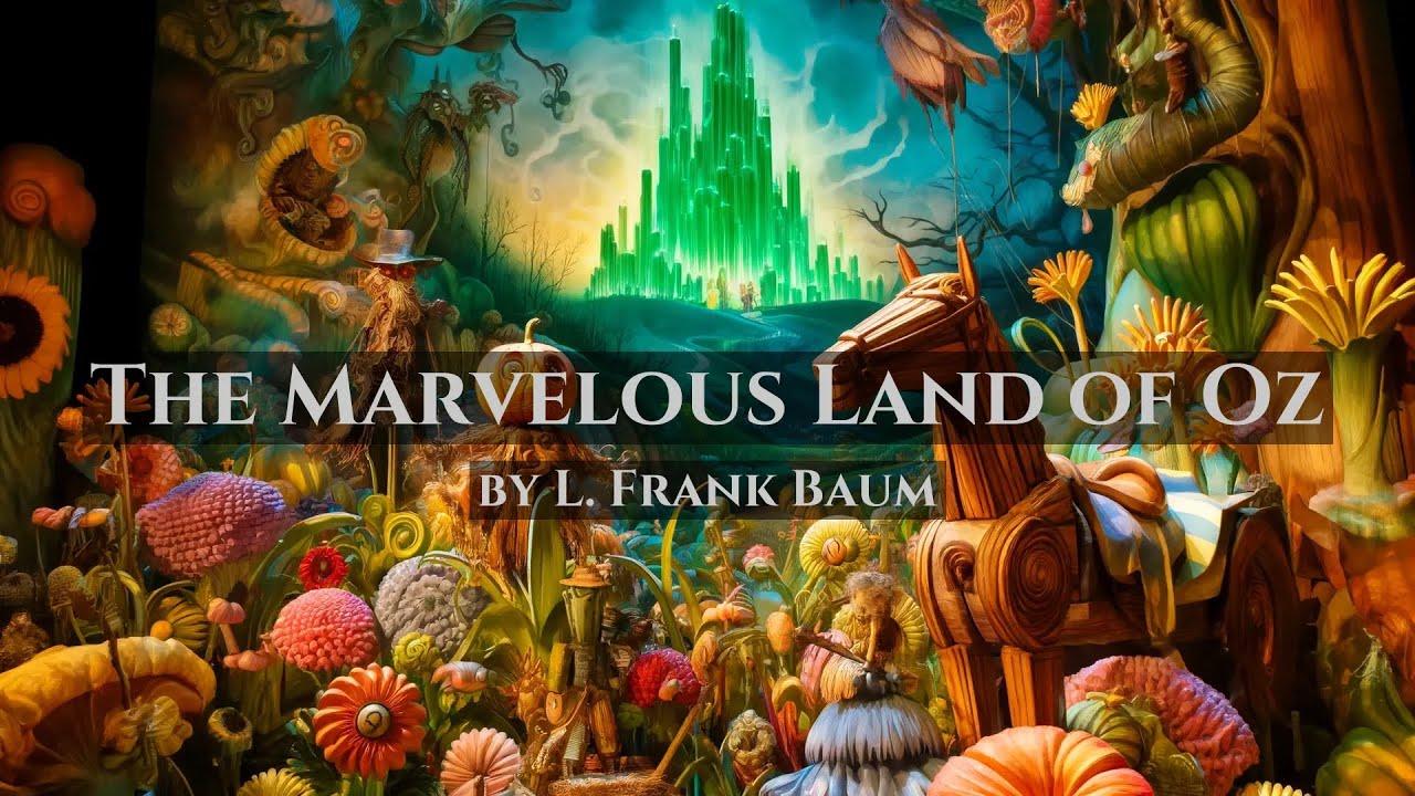 The Marvelous Land of Oz - by L. Frank Baum - Full Audiobook - YouTube