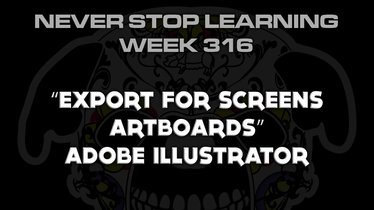 Adobe Illustrator Export For Screens Artboards Wk 316 YouTube adobe-illustrator-export-for-screens-artboards-wk-316-youtube
