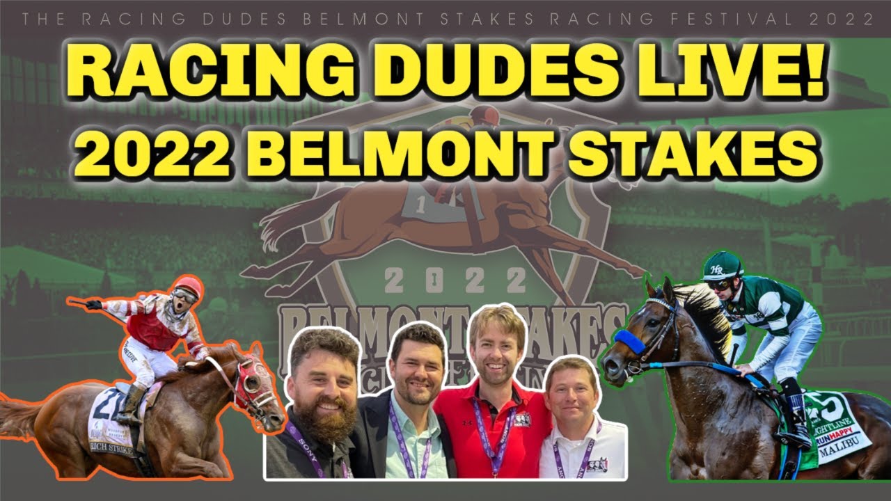 Racing Dudes LIVE: 2022 Belmont Stakes Racing Festival Preview, Picks ...