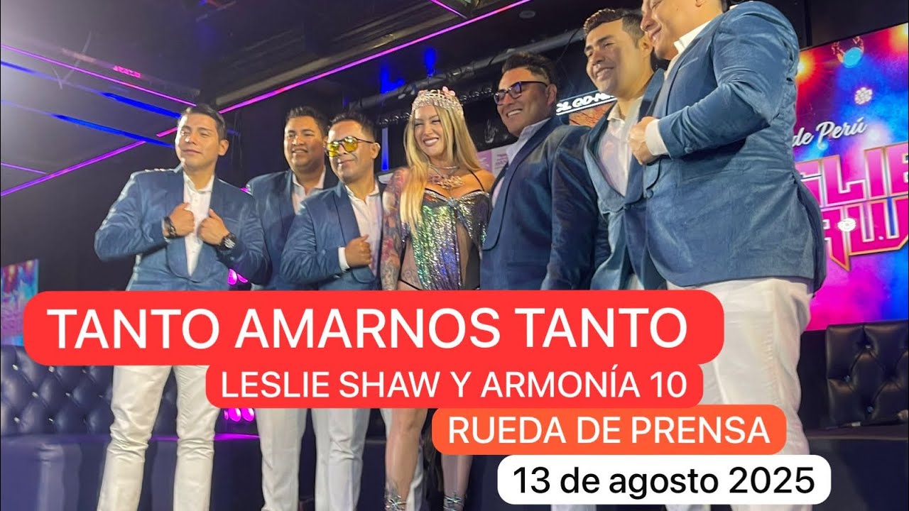 TANTO AMARNOS TANTO RUEDA DE PRENSA 15 DE AGOSTO | LESLIE RESPONDE A ...
