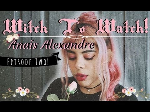 🔮Your Witchy BFF | ☽Witch To Watch: Anaïs Alexandre☾ | ☙Ep. 2 - YouTube
