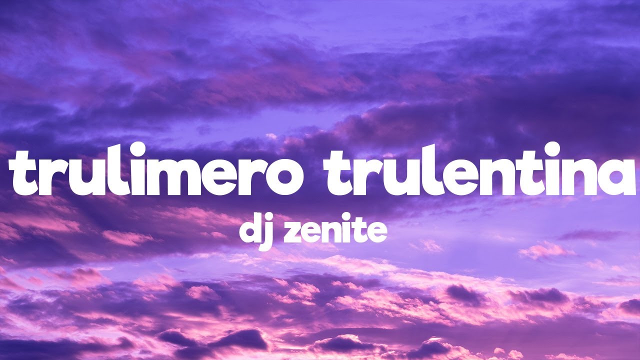DJ ZENITE - TRULIMERO TRULENTINA - YouTube