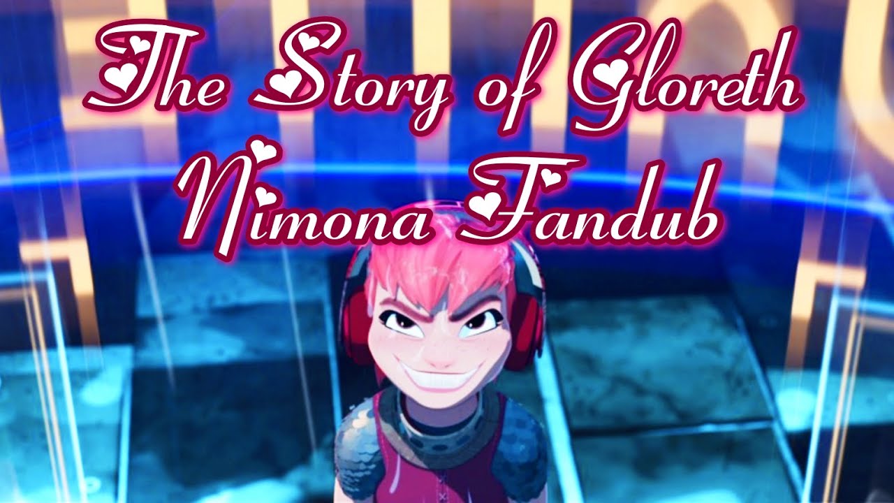 Nimona ~ The Story of Gloreth ~ Nimona Fandub - YouTube