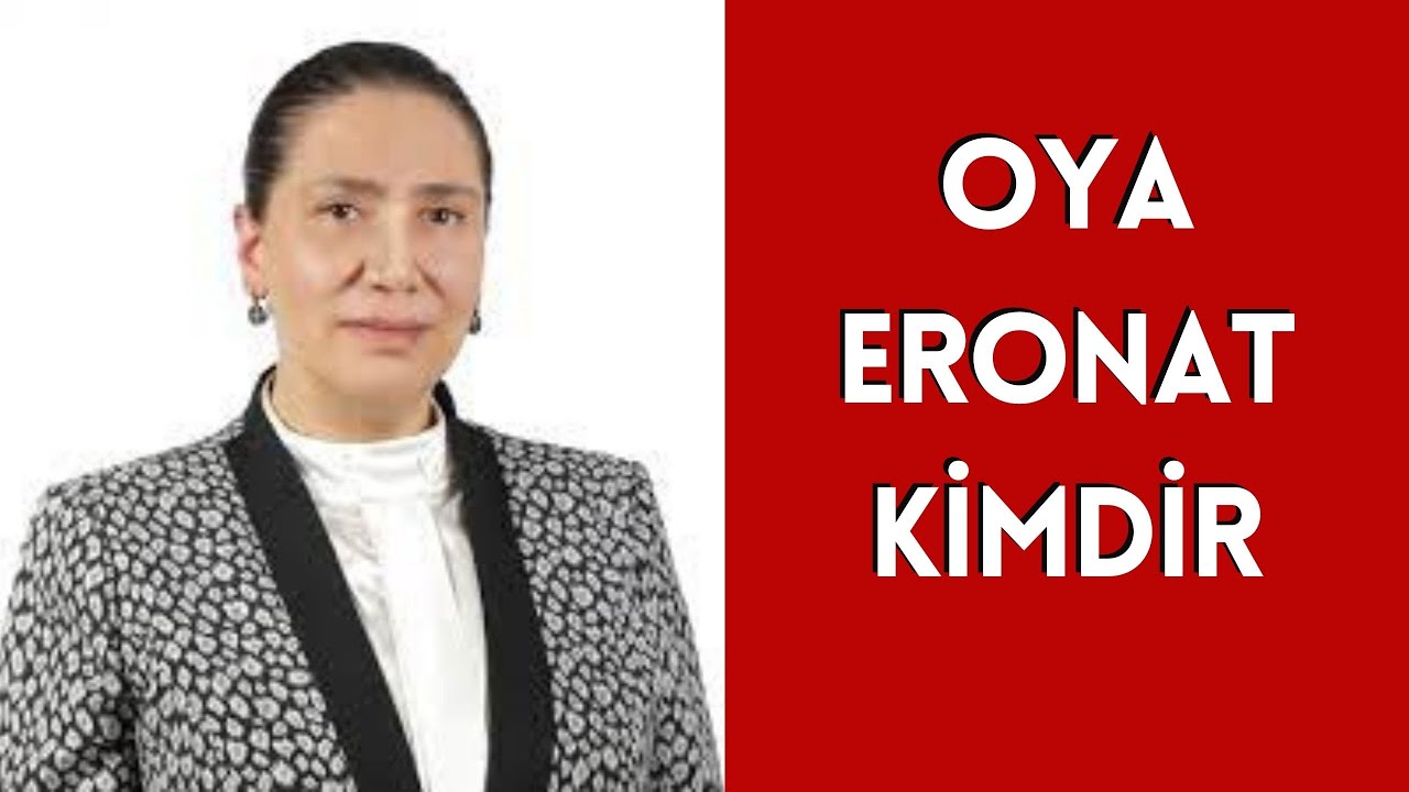 OYA ERONAT KİMDİR, HAYATI VE HAKKINDA BİLİNMEYENLER - YouTube
