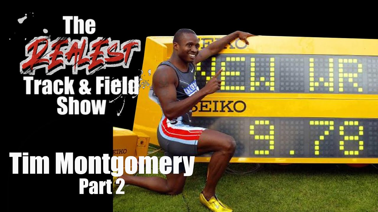 The Realest Track & Field Show - Tim Montgomery - PART 2 - YouTube