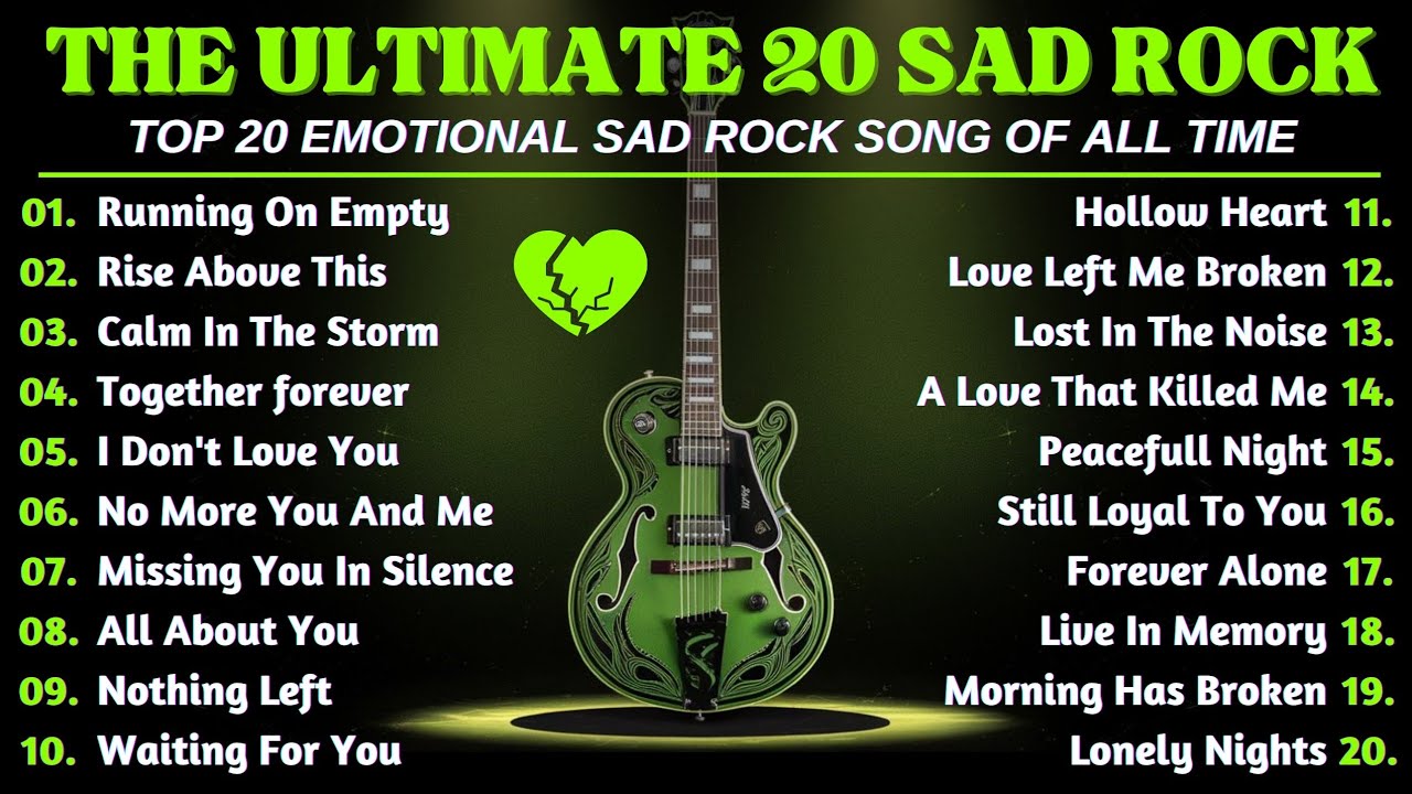 THE ULTIMATE 20 EMOTIONAL SAD ROCK SONGS - AMERICAN ULTIMATE EMOTIONAL ...