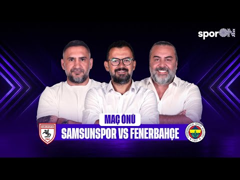 SAMSUNSPOR-FENERBAHÇE MAÇ ÖNÜ CANLI | EMRE ZABUNOĞLU - ÜMİT KARAN - EMRE BOL