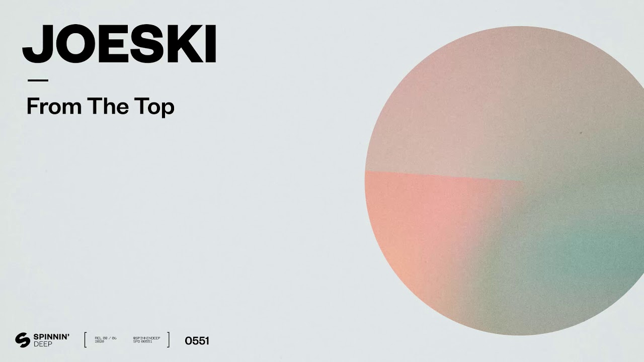 Joeski - From The Top (Official Audio) - YouTube