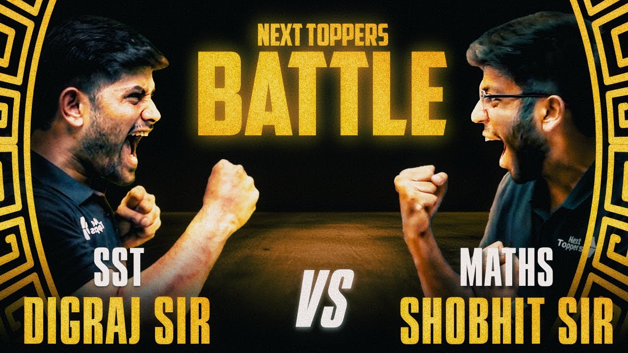 SST v/s Maths Battle 🔥 | Next Toppers - YouTube