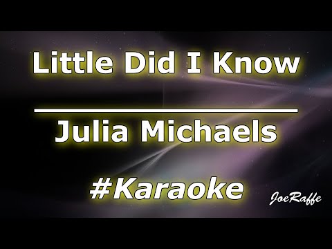 Julia Michaels - Little Did I Know (Karaoke) - YouTube