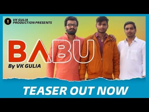BABU (OFFICIAL TEASER) BY VK GULIA LATEST HARYANVI SONG 2021. - YouTube ...