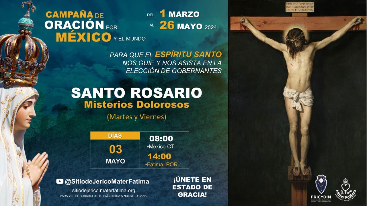 ROSARIO 03 May - Misterios Dolorosos - Por México y el Mundo (01 Mzo - 26 May) - YouTube