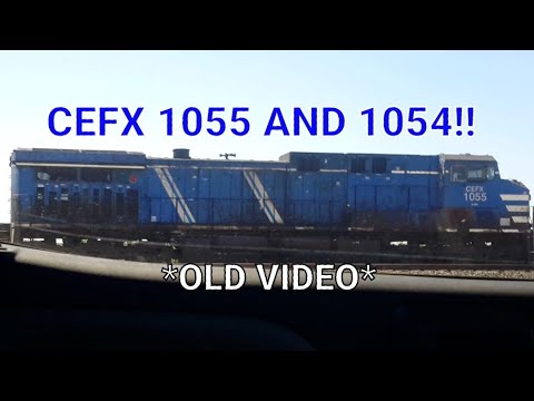 CEFX 1054 AND 1055!! | *OLD VIDEO* (9/1/19) - YouTube