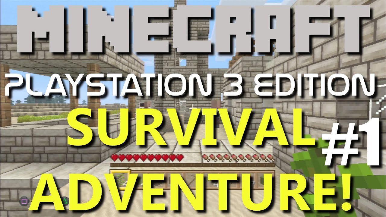 Minecraft PS3 Edition Survival Adventure! - Part 1 - The Beginning ...
