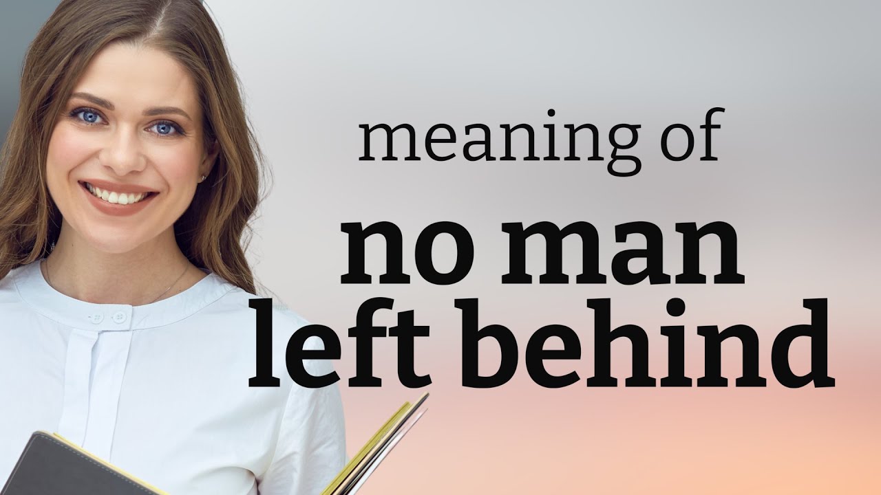 "No Man Left Behind": Unveiling Its Meaning and Significance - YouTube