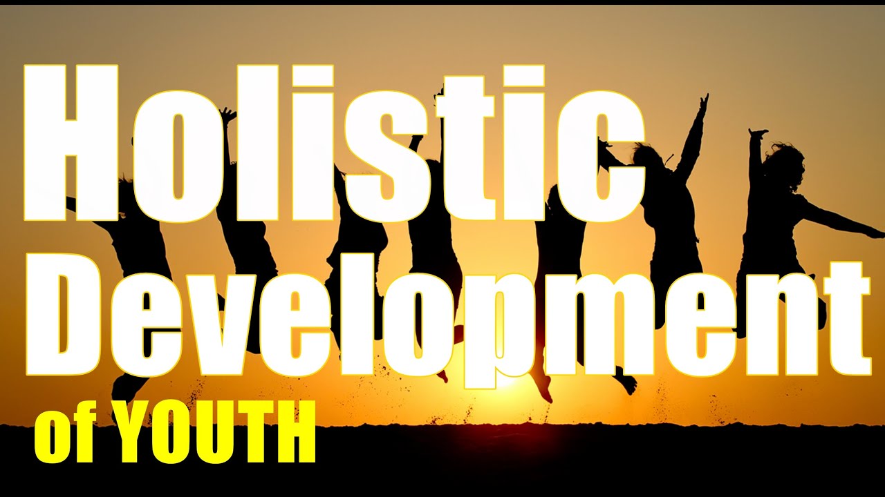 Holistic Development of Youth | Fundamentals of SELF-TRANSFORMATION ...