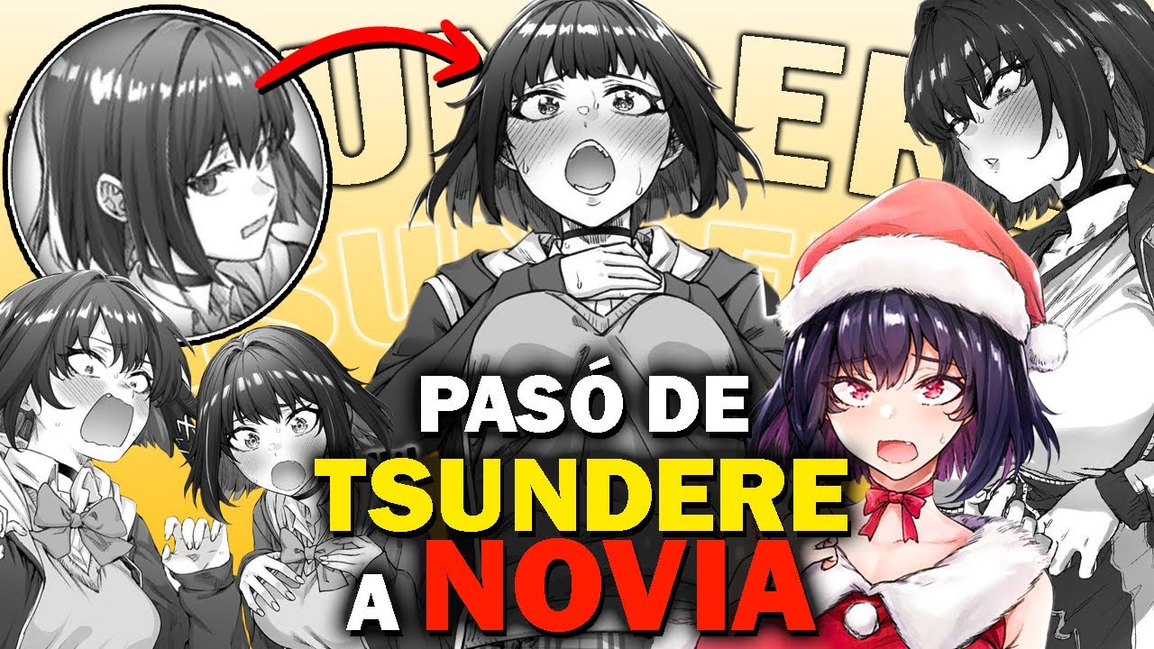 🔷PASÓ DE SER UNA TSUNDERE A SER SU NOVIA│Una Chica Tsundere que cada ...
