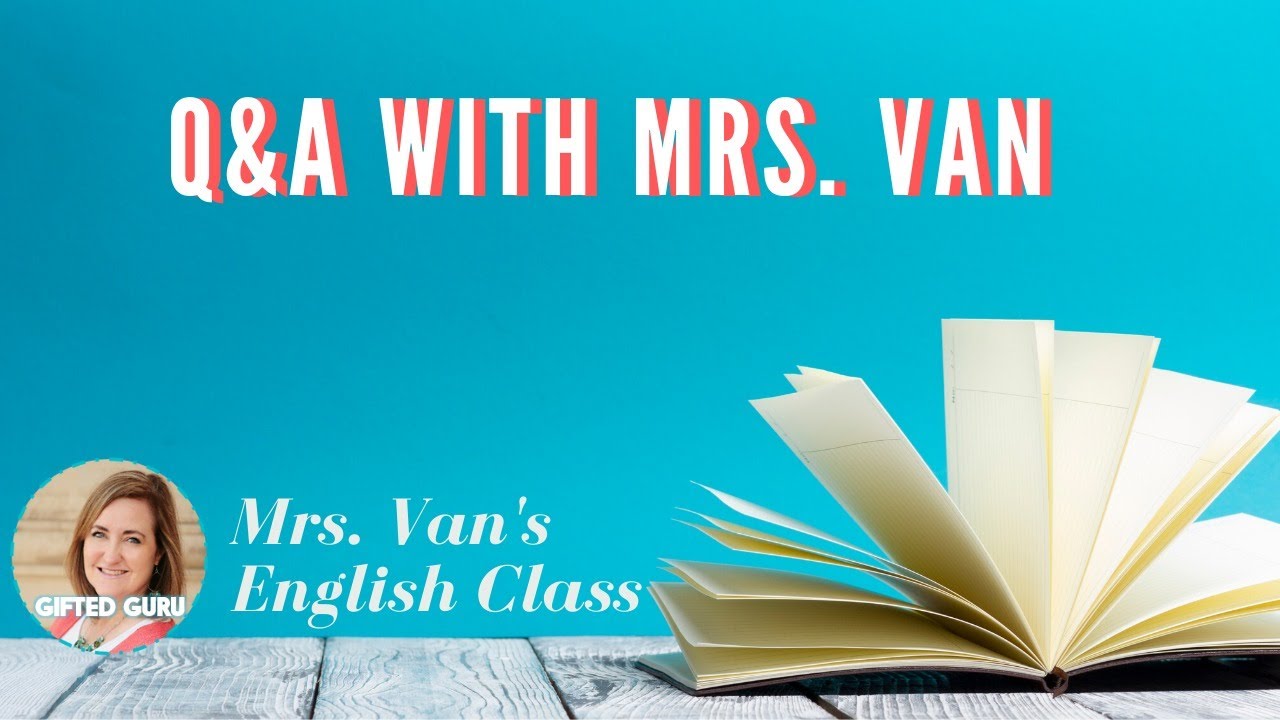 Mrs. Van's English Class Q & A - YouTube