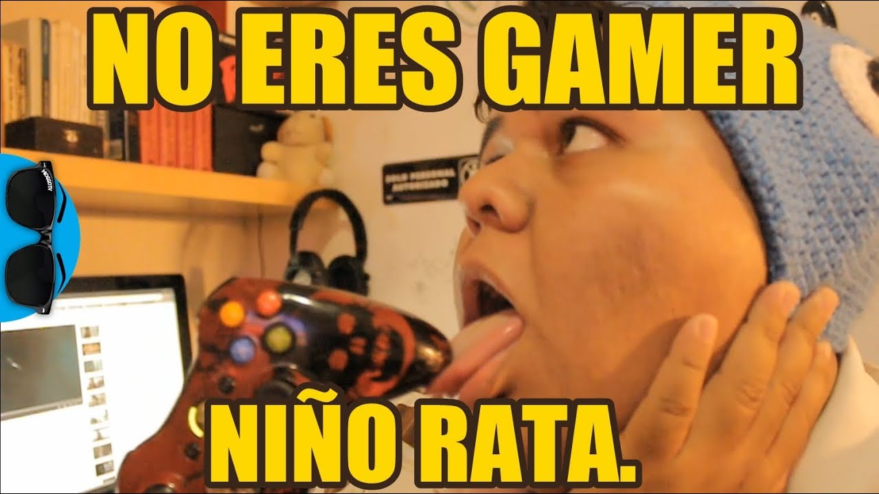 No eres gamer, niño rata. - YouTube