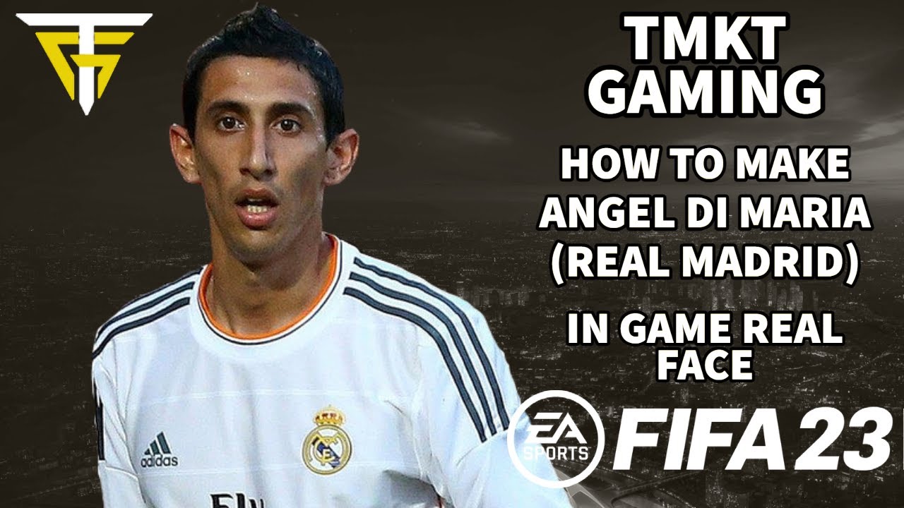 FIFA 23 - How To Make Angel Di Maria (Real Madrid) - In Game Real Face ...