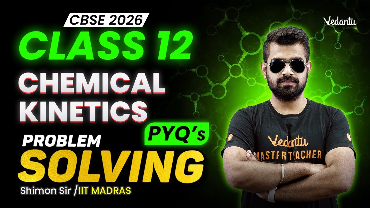 Chemical Kinetics PYQ Problem Solving | Class 12 Chemistry | CBSE 2026🔥Shimon Sir - YouTube