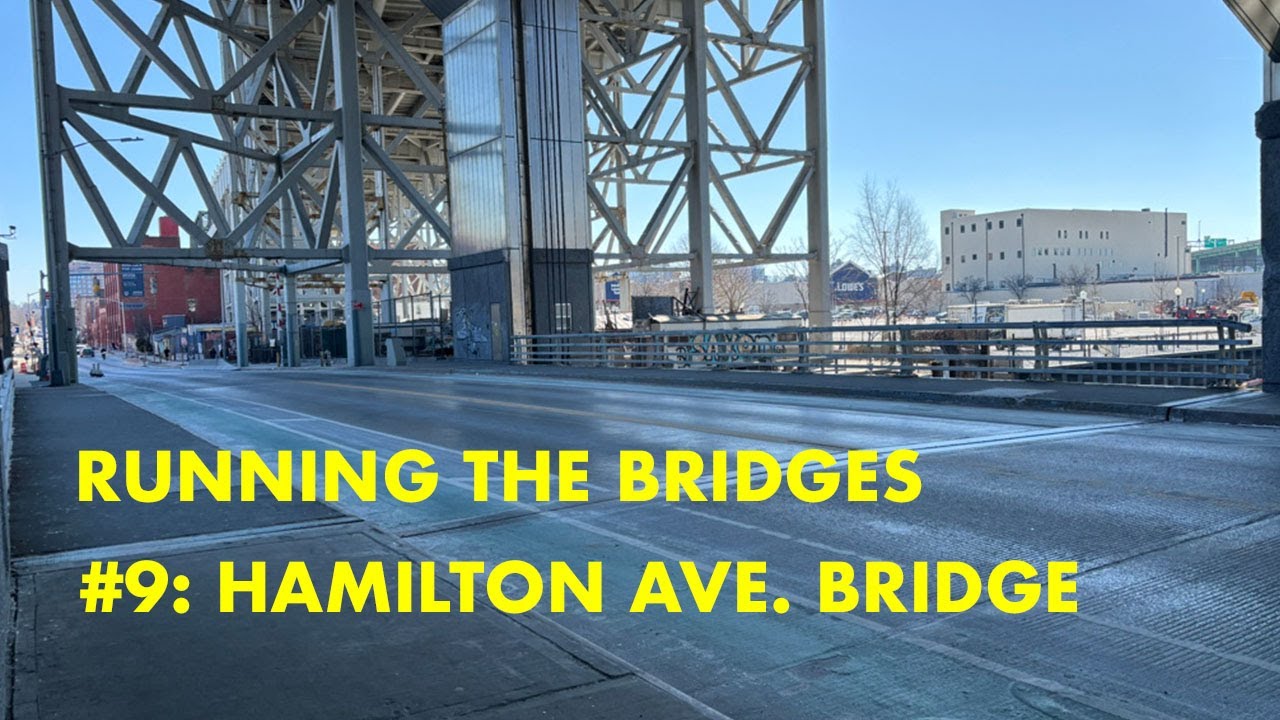 Running the Bridges, #9: Hamilton Ave. Bridge - YouTube