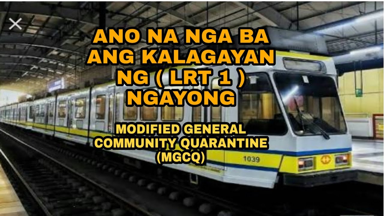 MANILA UPDATE | LRT 1 | MODIFIED GENERAL COMMUNITY QUARANTINE | MGCQ ...