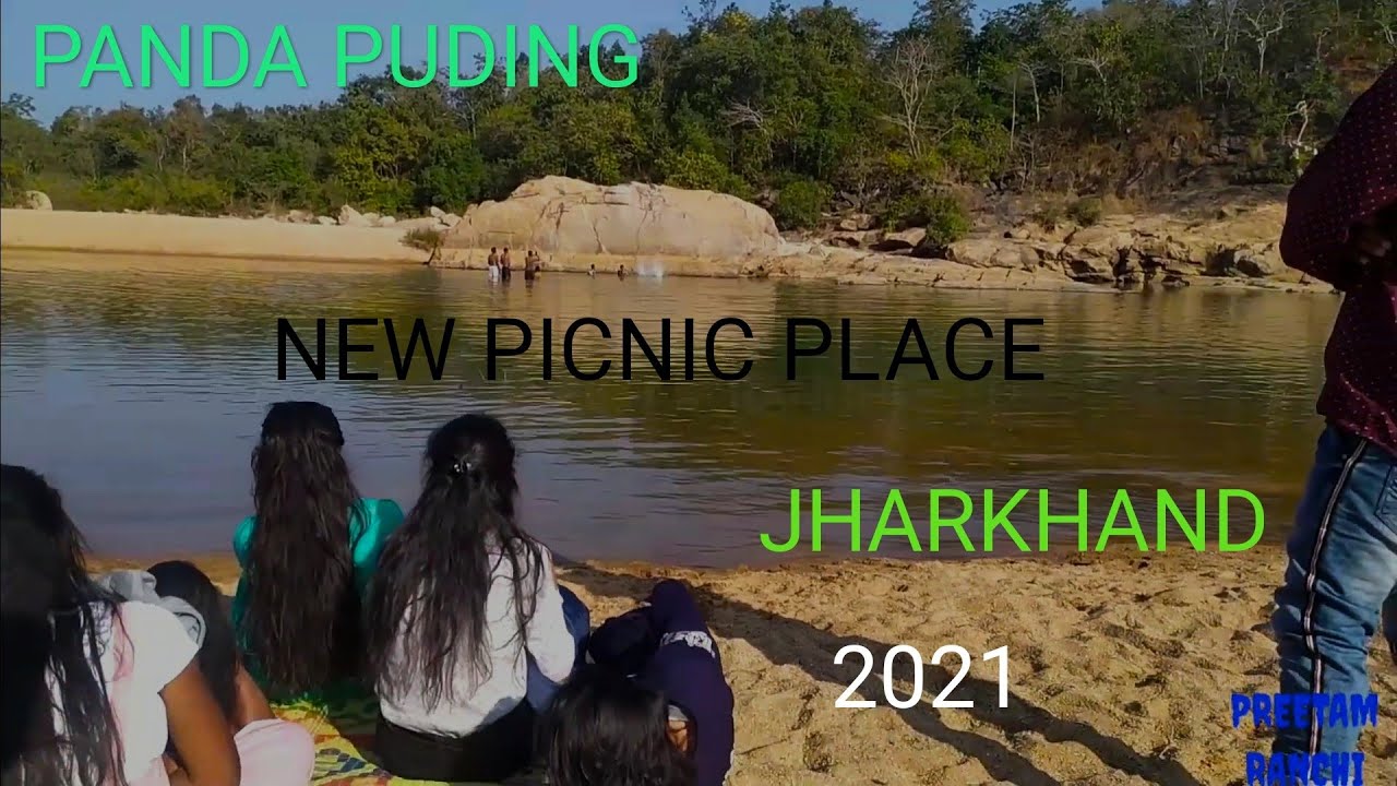 PANDA PUDING || PICNIC PLACE || 2021 || RANCHI || JHARKHAND..... - YouTube