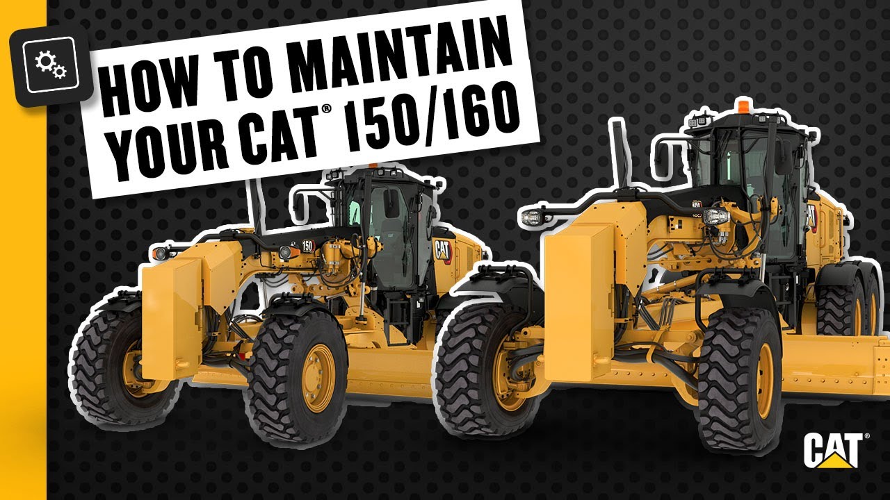How to Maintain Your Cat® 150/160 Motor Grader - YouTube