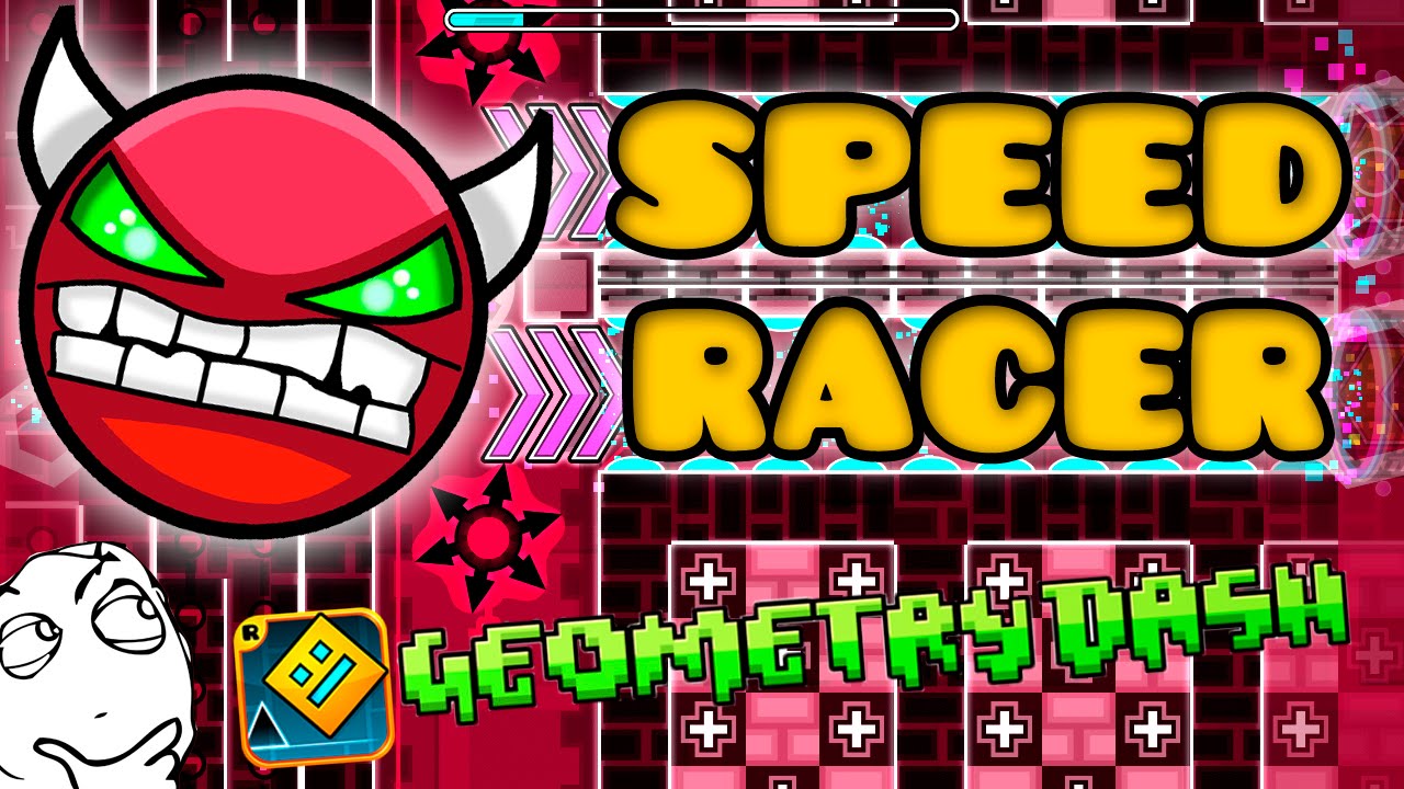 GEOMETRY DASH - (Super Easy Demon) - 21 - Speed Racer by ZenthicAlpha ...