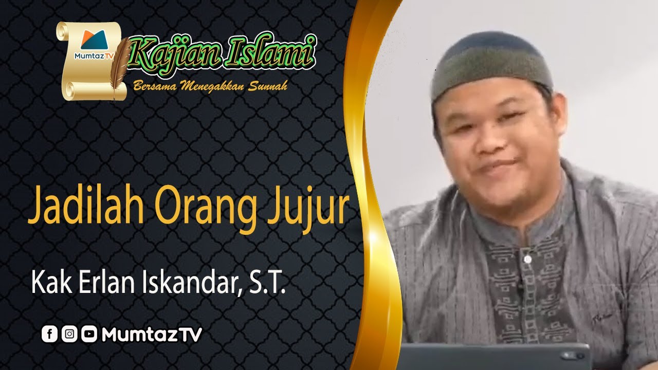 [LIVE] Serial Tadabbur Qur'an: "Jadilah Orang Jujur" - Kak Erlan ...