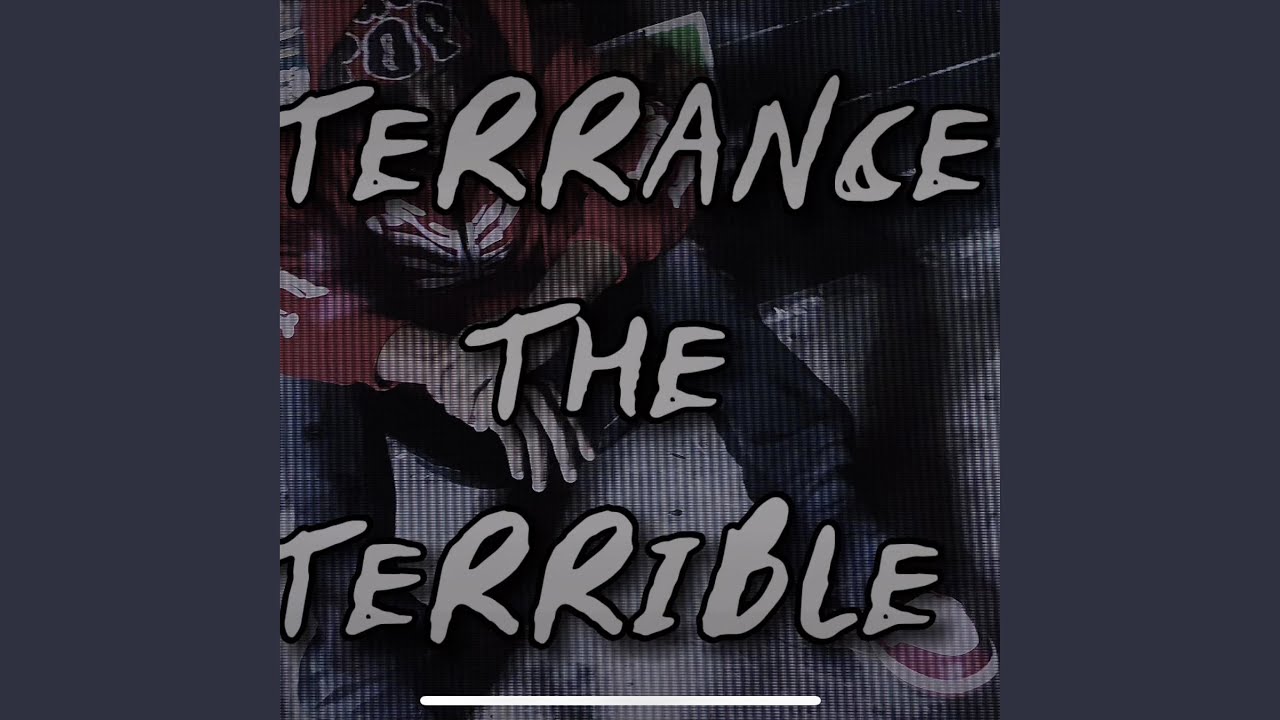 TerranceTheTerrible - YouTube