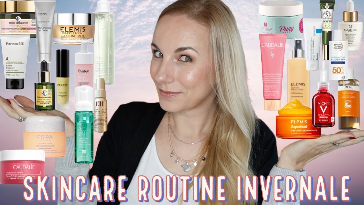 SKINCARE ROUTINE INVERNALE con PRODOTTI MOLTO EFFICACI MATTINA & SERA ...