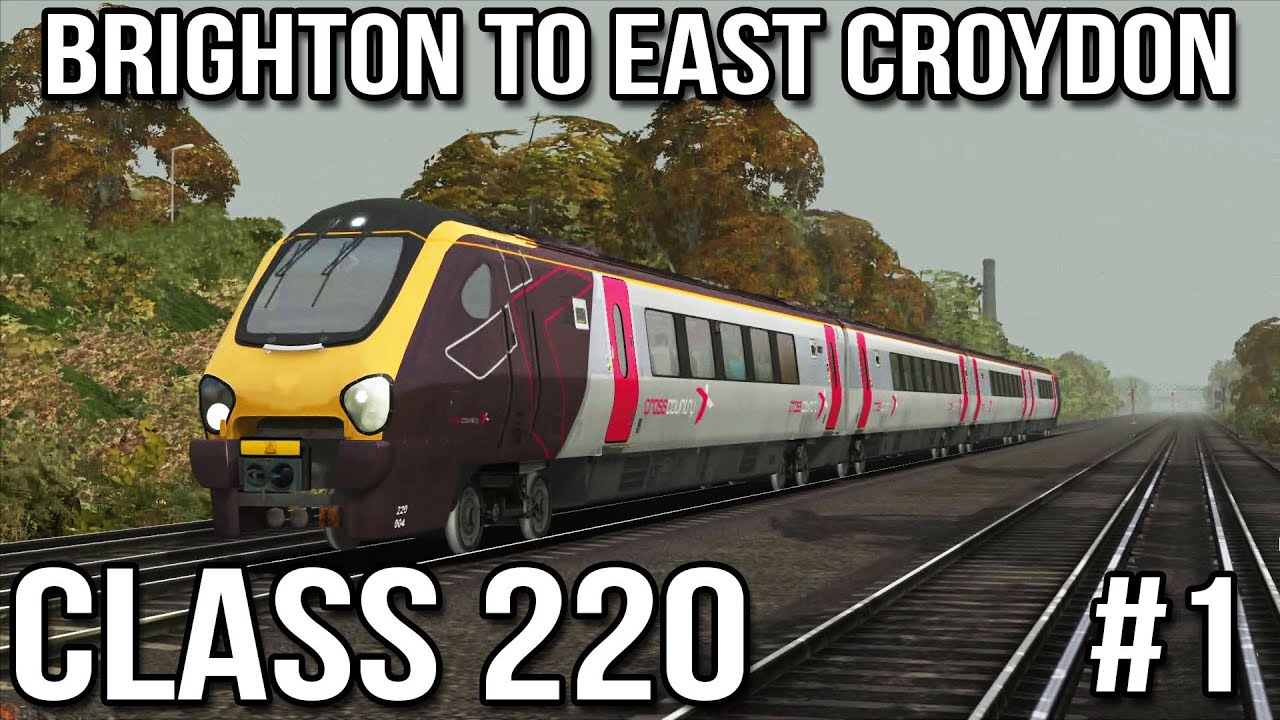 Brighton to Croydon Part #1 - Voyager Class 220 (Train Simulator 2014 ...