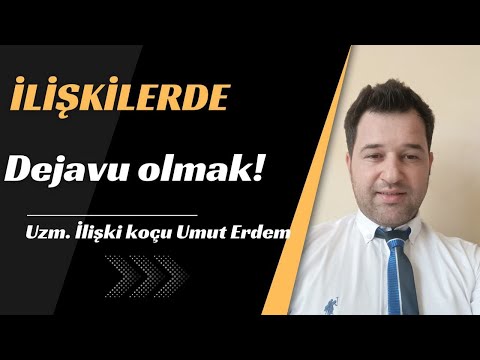 İlişkilerde dejavu olmak...
