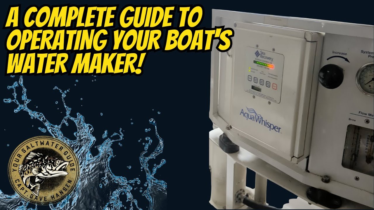 A Complete Guide to Operating Your Boat's Water Maker - YouTube
