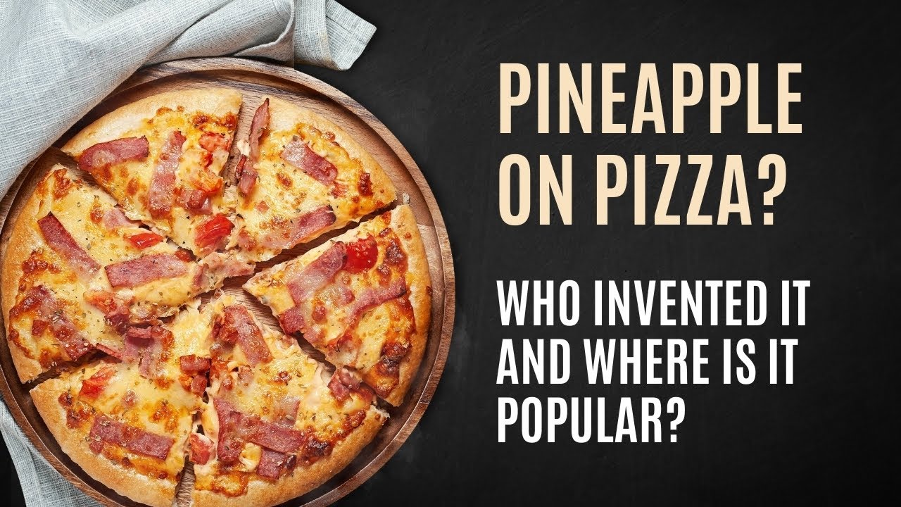 Pineapple on Pizza? Guess Who Invented It! 🍍🍕 - YouTube