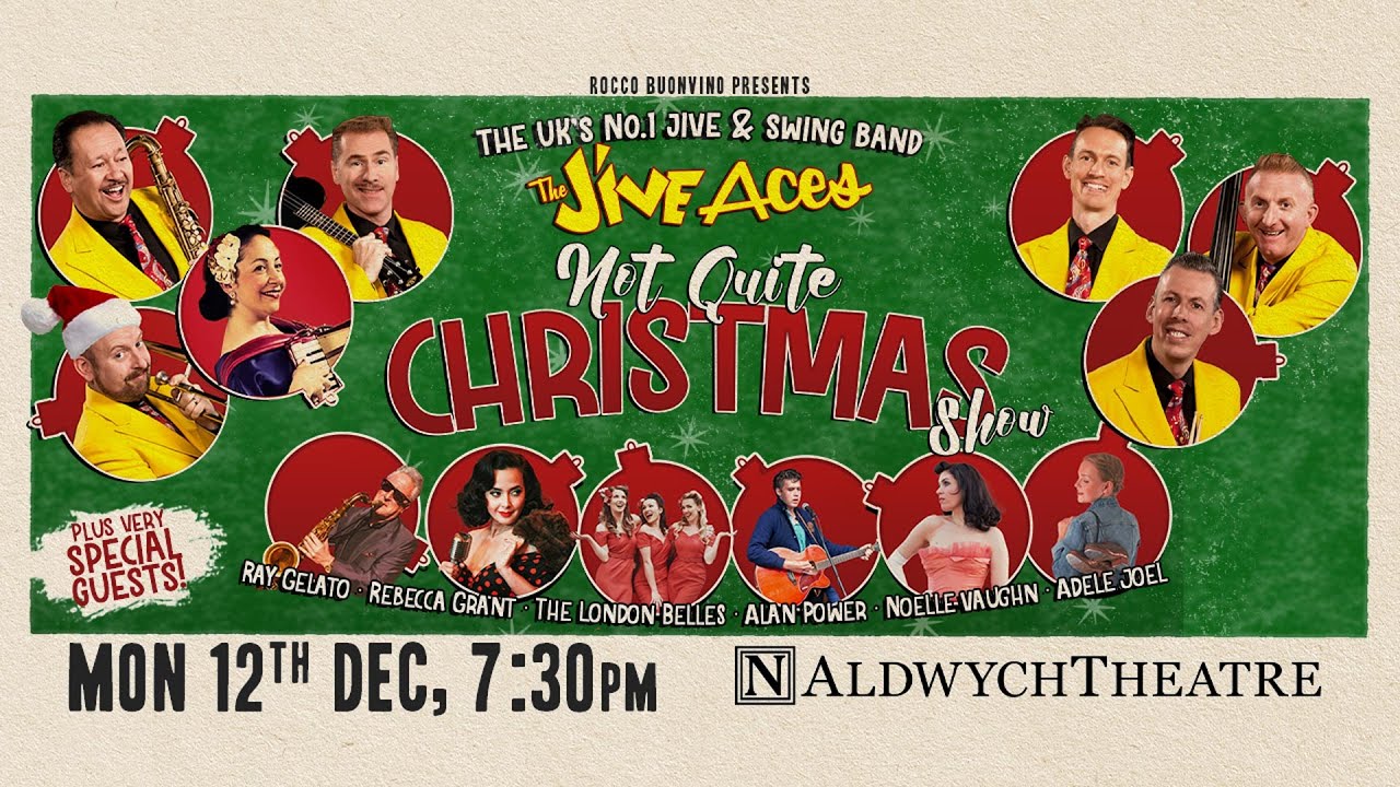 The Jive Aces "Not Quite Christmas Show", Mon 12 Dec 2022, Aldwych ...