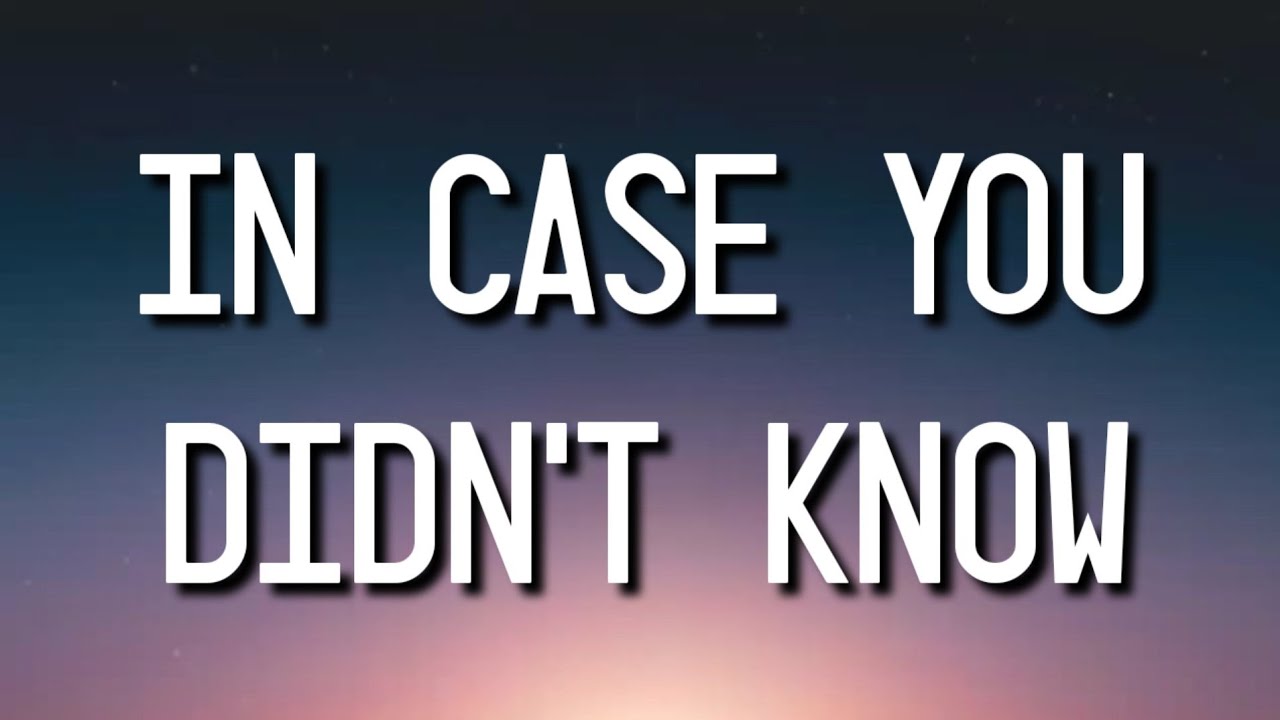 Brett Young - In Case You Didn't Know (Lyrics) - YouTube