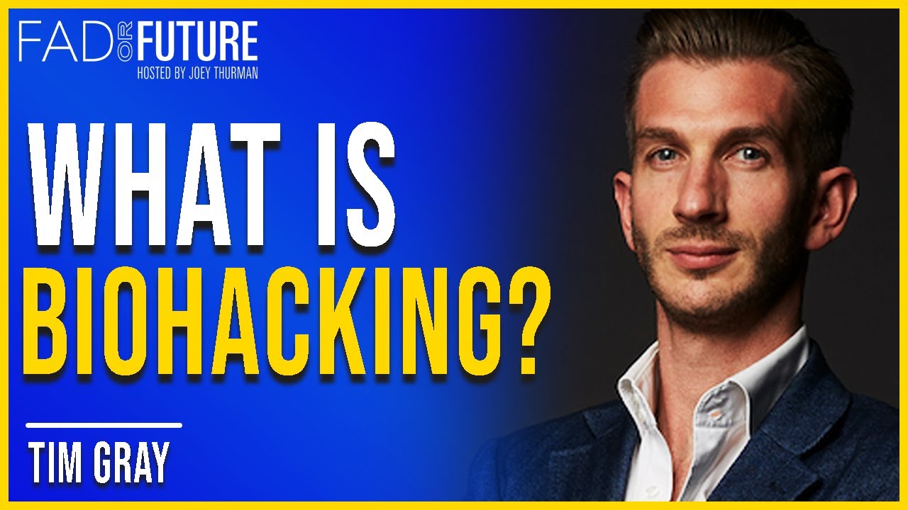 Tim Gray Explains What Is Biohacking | Biohacking Tips | Fad or Future ...